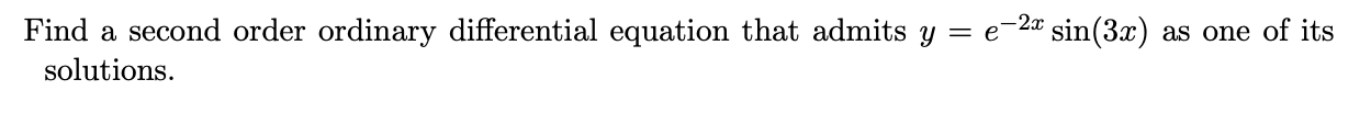 Solved Find a second order ordinary differential equation | Chegg.com