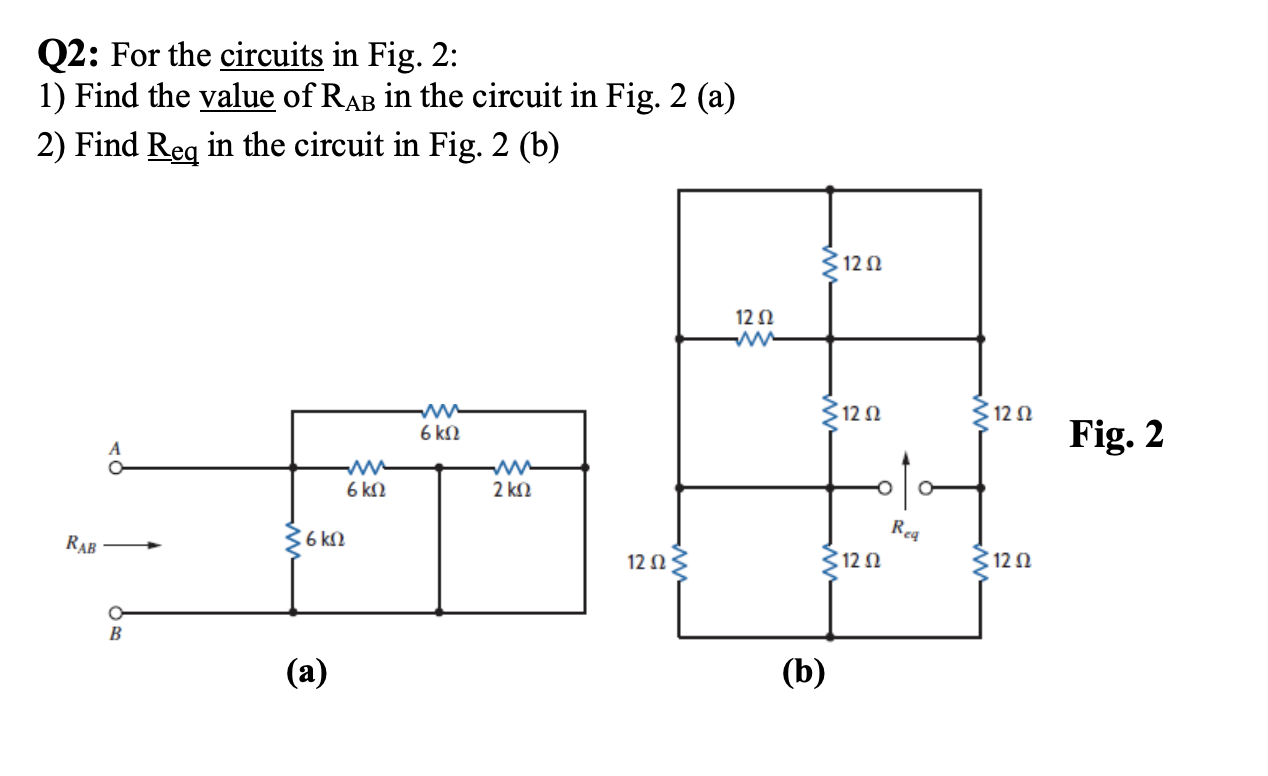 Solved Q2: For the circuits in Fig. 2: 1) Find the value of | Chegg.com