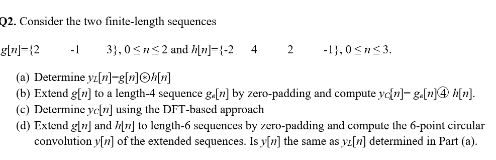 Q2. Consider the two finite-length sequences g[n]={2 | Chegg.com