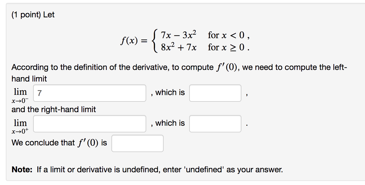 Solved (1 point) Let f(x) = { 7x - 3x2 8x2 + 7x for x