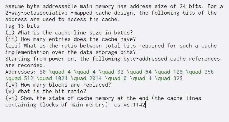 Solved Assume byte-addressable main memory has address size | Chegg.com