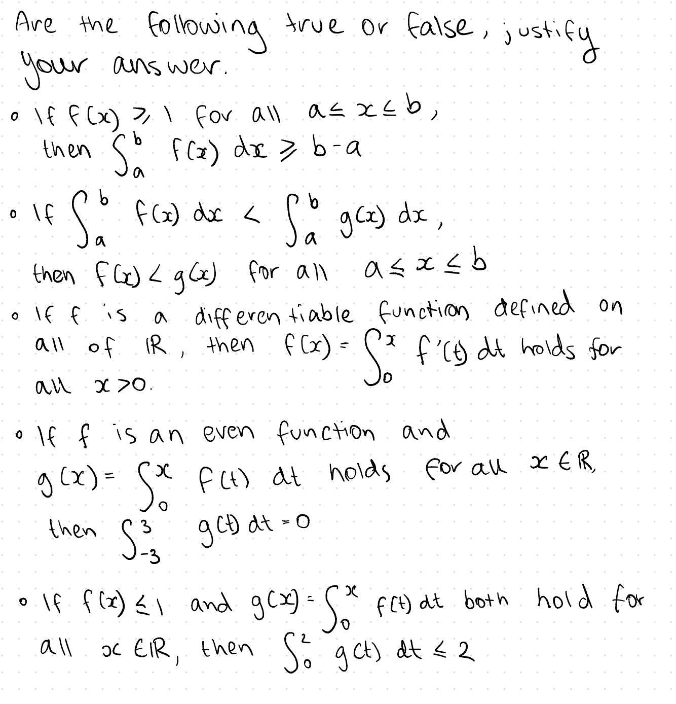 Solved o If f(x)⩾1 for all a⩽x⩽b, then ∫abf(x)dx⩾b−a - If | Chegg.com
