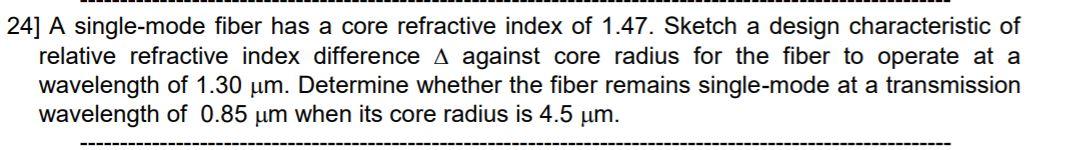 Solved 24] A single-mode fiber has a core refractive index | Chegg.com