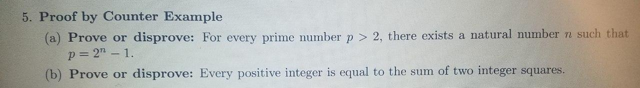 Solved 5. Proof by Counter Example (a) Prove or disprove: | Chegg.com