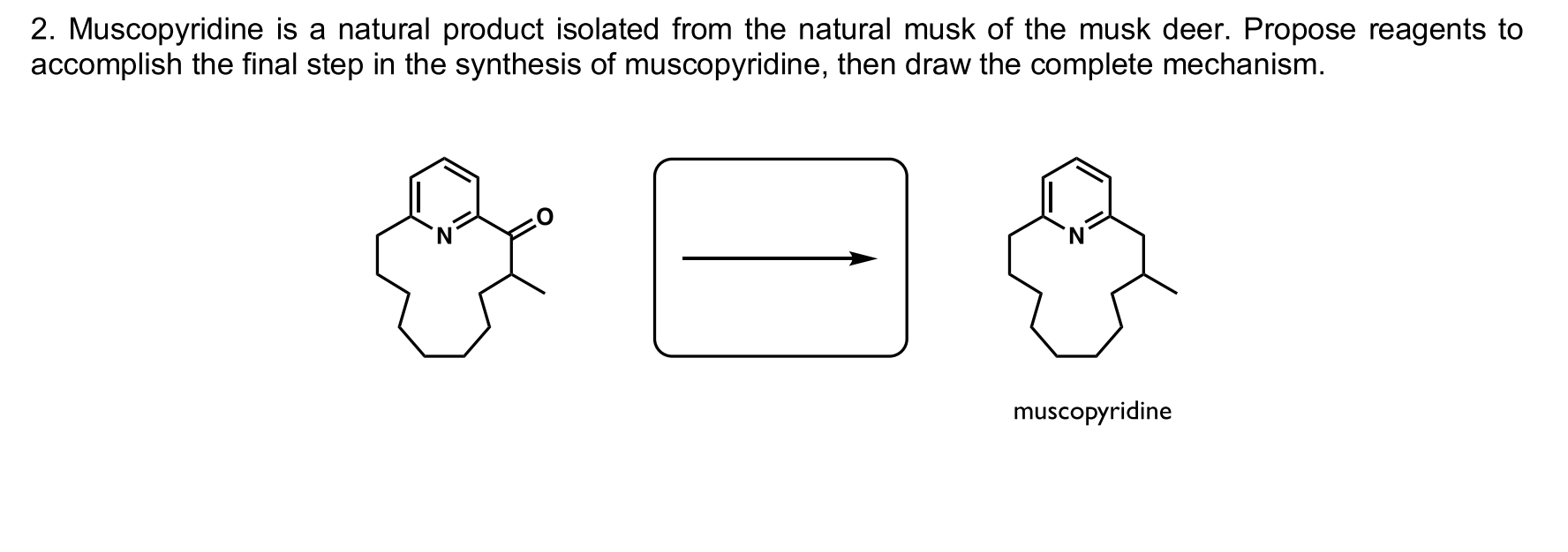 Solved 2. Muscopyridine is a natural product isolated from | Chegg.com