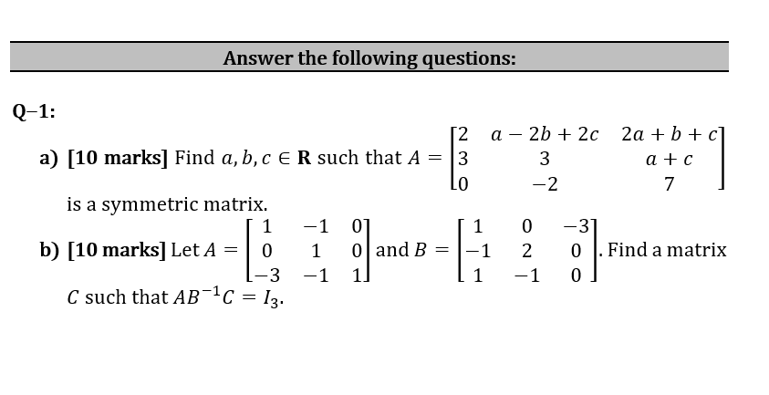 Solved Answer the following questions: Q-1: [2a - 2b + 2c 2a | Chegg.com