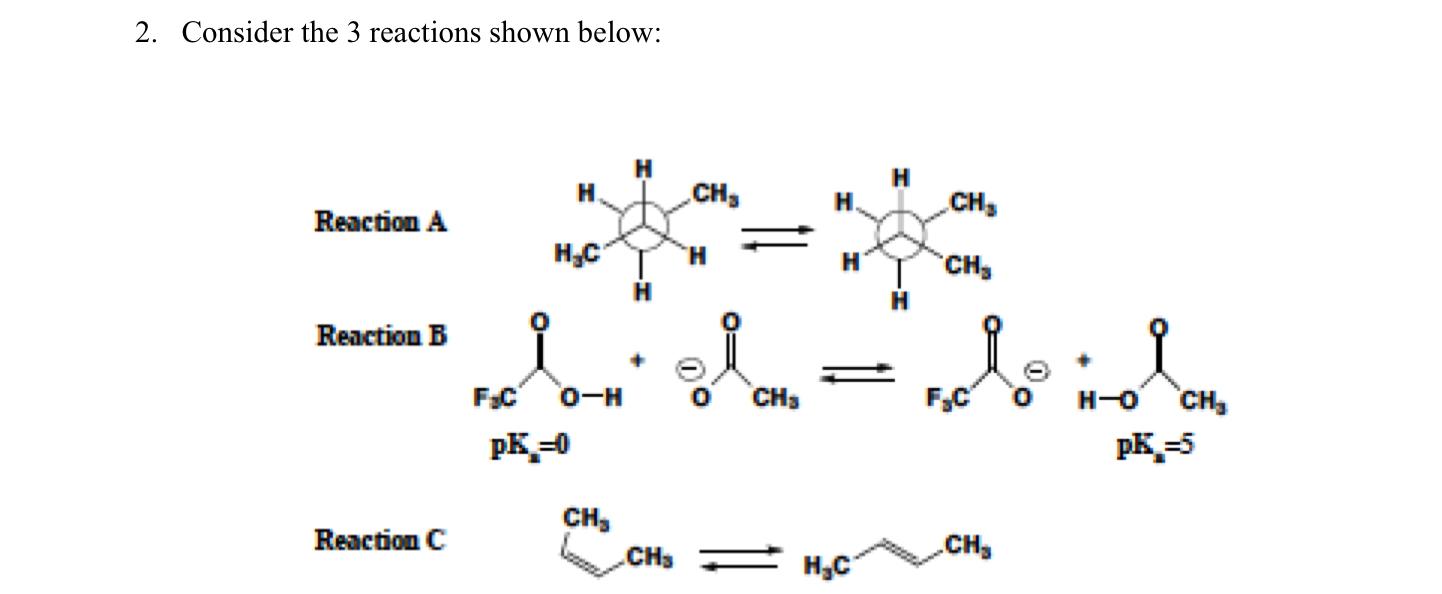 Solved 2. Consider the 3 reactions shown below: Reaction A | Chegg.com