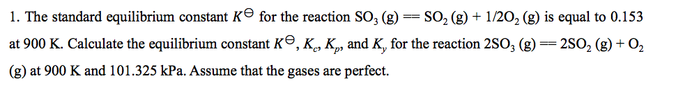Solved 1. The standard equilibrium constant for the reaction | Chegg.com