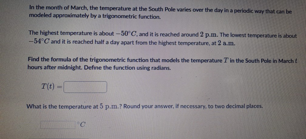 Solved In the month of March, the temperature at the South | Chegg.com