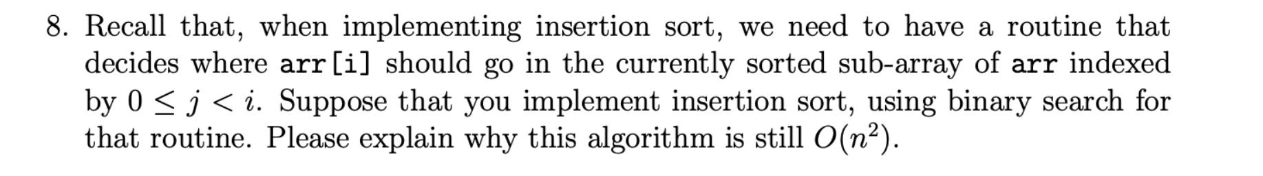 Solved Recall that, when implementing insertion sort, we | Chegg.com