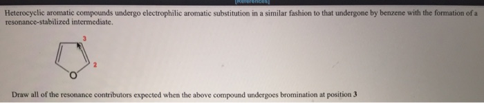 Solved Heterocyclic aromatic compounds undergo electrophilic | Chegg.com