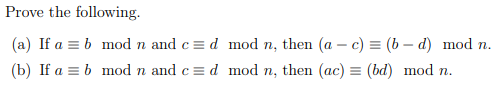 Solved Prove the following (a) If a = b mod n and căd mod n, | Chegg.com