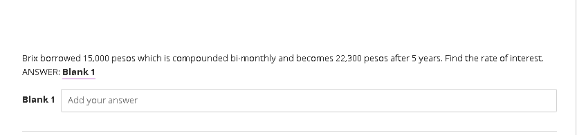 Solved Brix borrowed 15,000 pesos which is compounded | Chegg.com