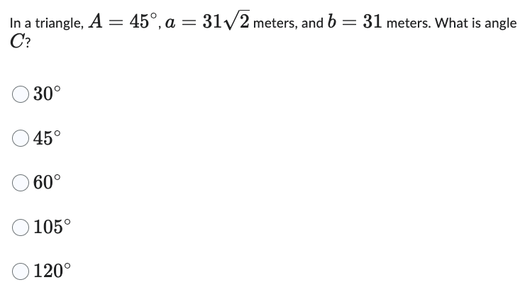 Solved In a triangle, A=45∘,a=312 meters, and b=31 meters. | Chegg.com