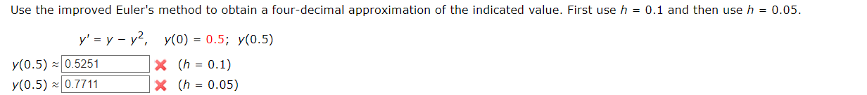 Solved Use the improved Euler's method to obtain a | Chegg.com