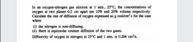 Solved In an oxygen-nitrogen gas mixture at 1 atm., 25°C, | Chegg.com