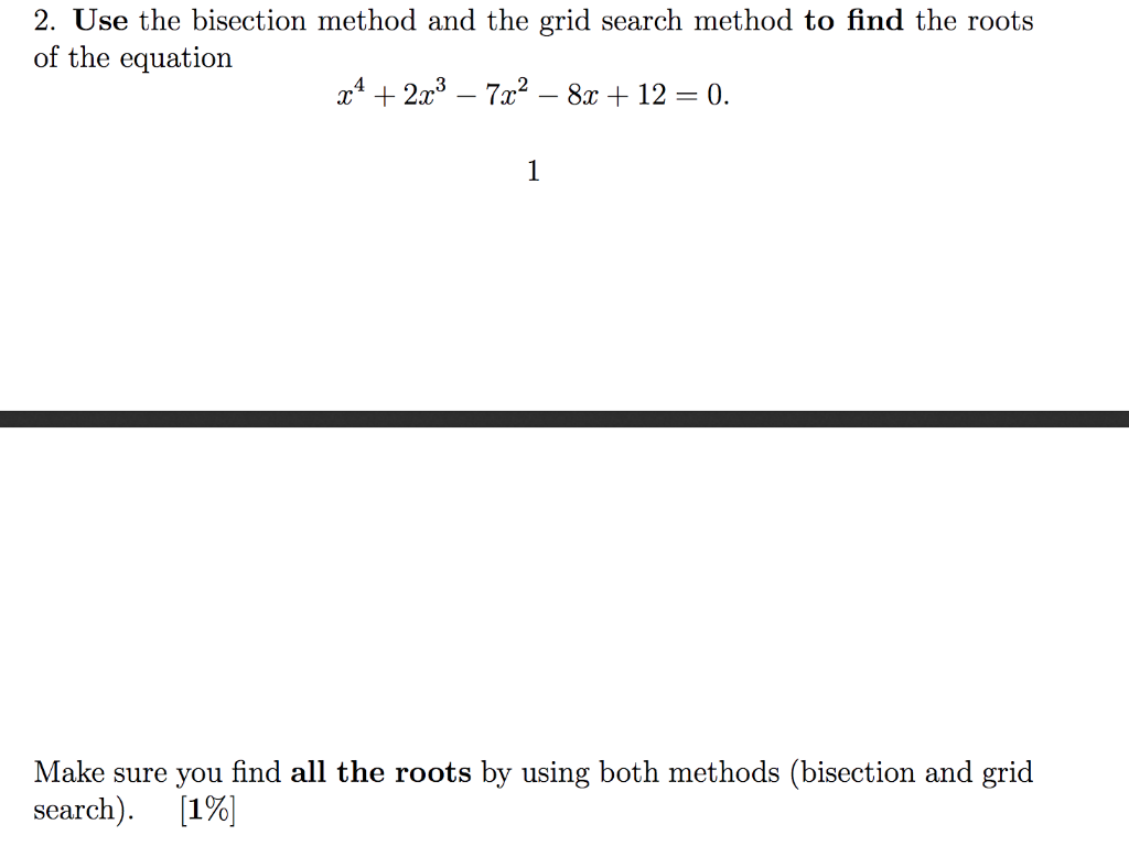 Solved 2. Use the bisection method and the grid search | Chegg.com