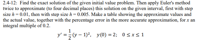 Solved 2.4-12: Find the exact solution of the given initial | Chegg.com