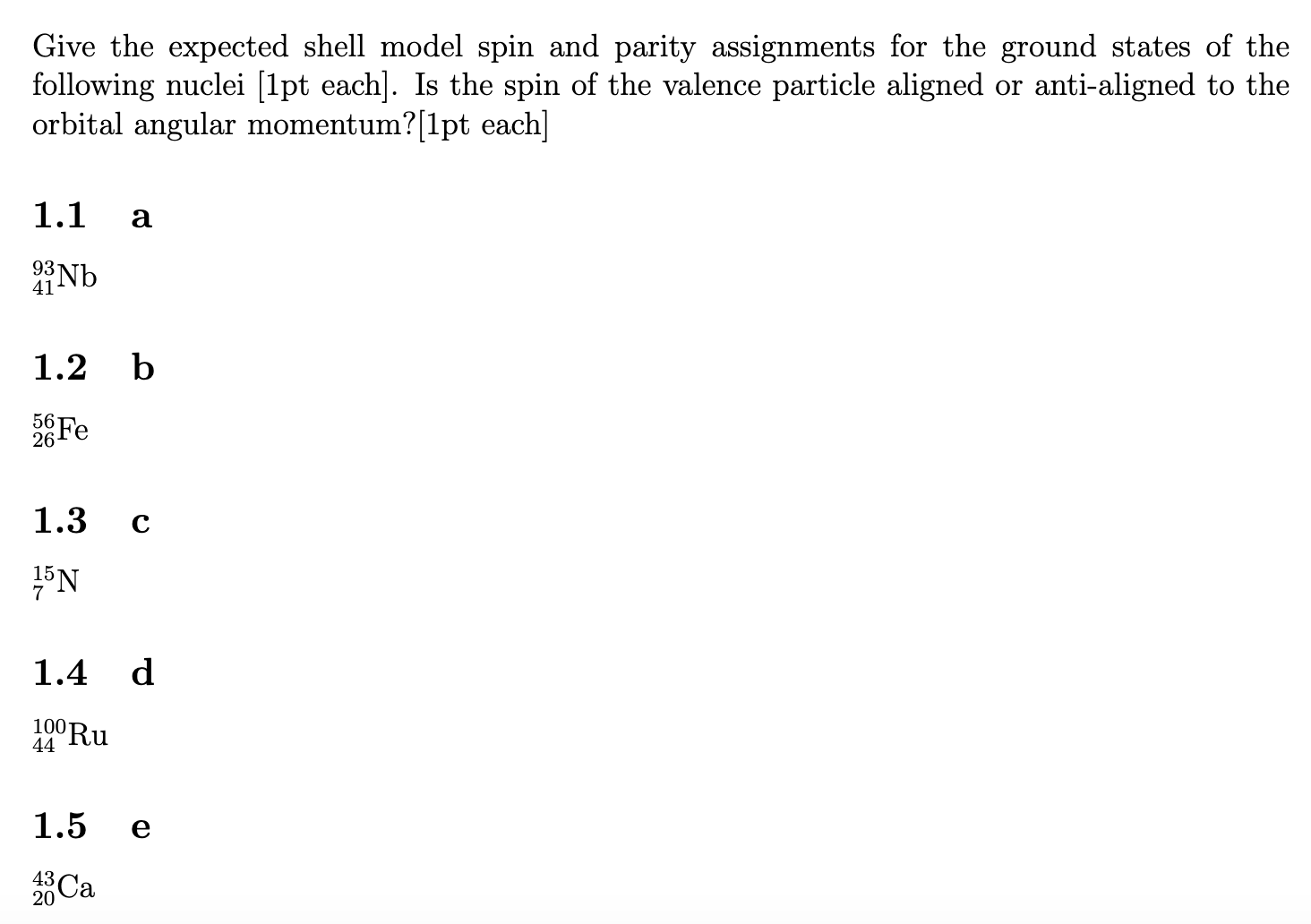 Solved Give the expected shell model spin and parity | Chegg.com