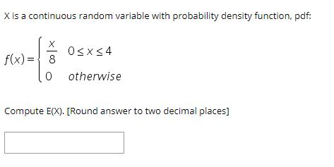 Solved X is a continuous random variable with probability | Chegg.com