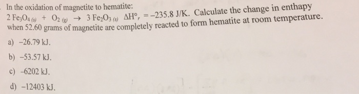 Solved In the oxidation of magnetite to hematite: | Chegg.com