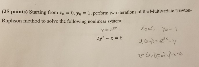 Solved ing from Xo = 0, y = 1, perform two iterations of the | Chegg.com
