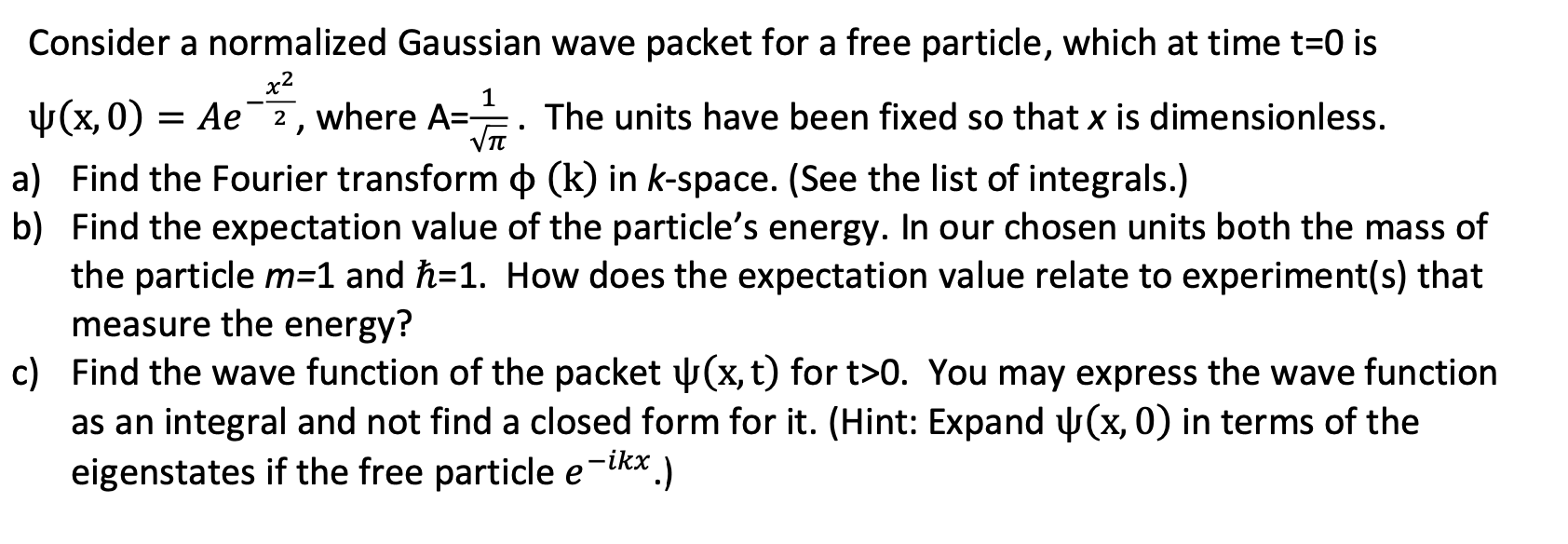 Solved Consider a normalized Gaussian wave packet for a free | Chegg.com