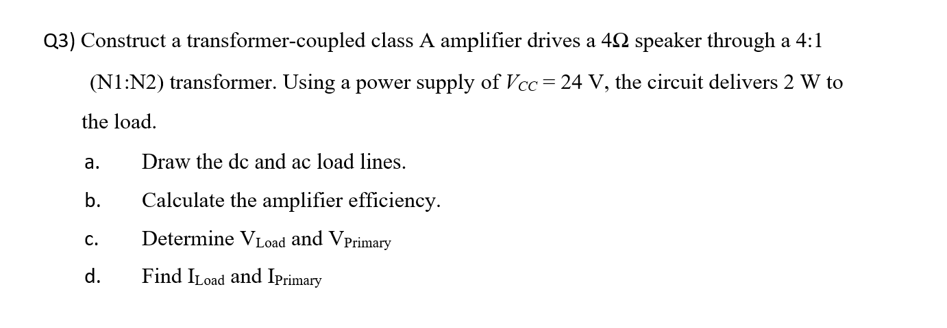 Solved Q3) Construct a transformer-coupled class A amplifier | Chegg.com