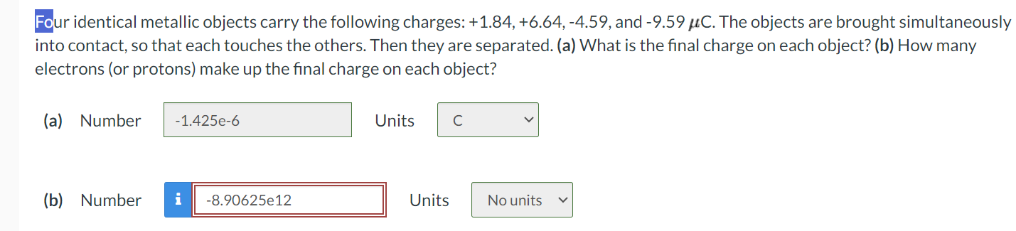 Solved Four identical metallic objects carry the following | Chegg.com
