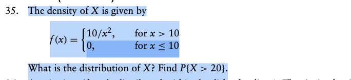 Solved 35. The density of X is given by f(x)={10/x2,0, for | Chegg.com