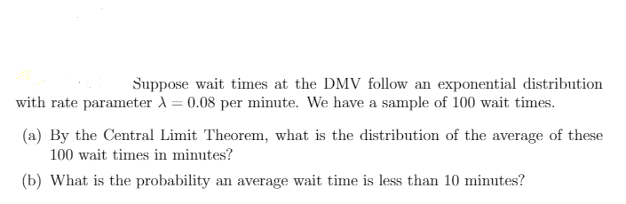 Solved Suppose wait times at the DMV follow an exponential | Chegg.com