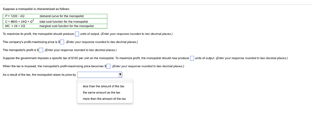 Solved Suppose a monopolist is characterized as follows: P | Chegg.com