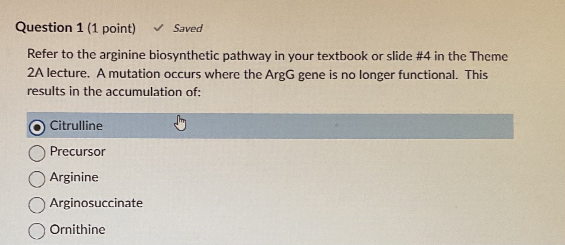 Solved Question 1 (1 ﻿point)Refer to the arginine | Chegg.com