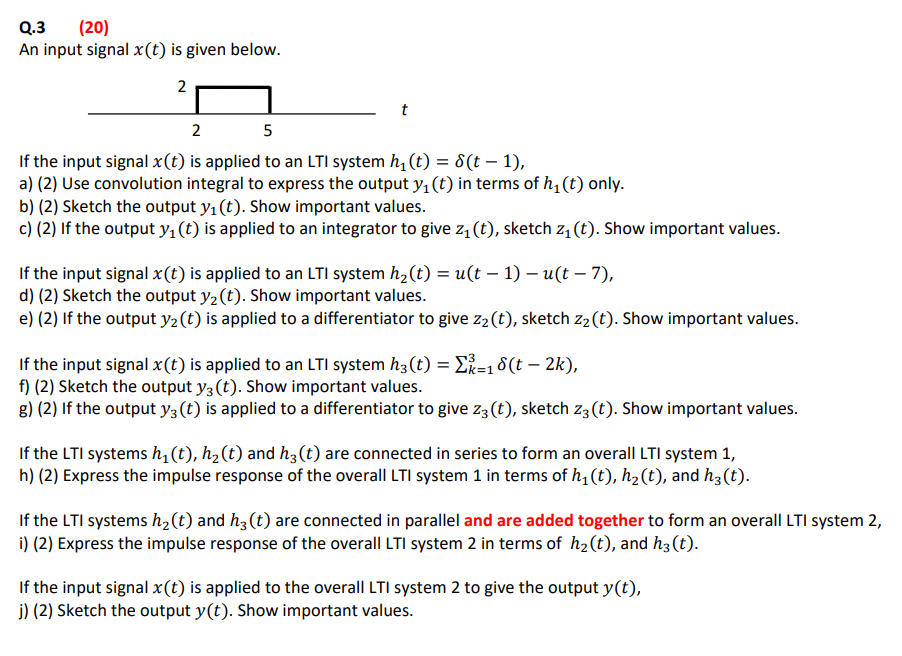 Solved Q.3 (20) An input signal x(t) is given below. If the | Chegg.com