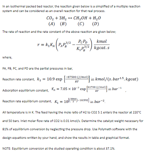 Solved In an isothermal packed bed reactor, the reaction | Chegg.com