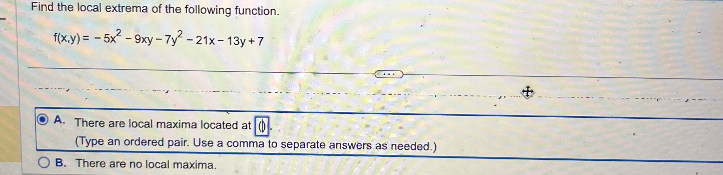 Solved Find the local extrema of the following function. | Chegg.com