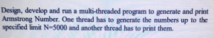 Solved Design, develop and run a multi-threaded program to | Chegg.com