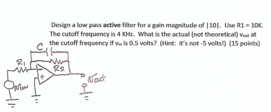 Solved Design a low pass active filter for a gain magnitude | Chegg.com