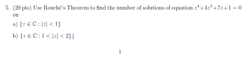 Solved 5. (20 pts) Use Rouché's Theorem to find the number | Chegg.com