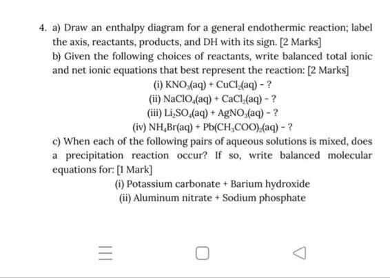 Solved 4. a) Draw an enthalpy diagram for a general | Chegg.com