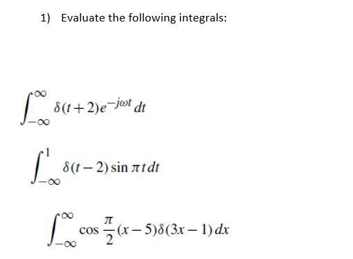 Solved 1) Evaluate the following integrals: | Chegg.com