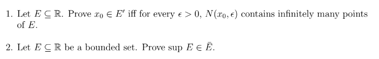 Solved 1. Let E⊆R. Prove x0∈E′ iff for every ϵ>0,N(x0,ϵ) | Chegg.com