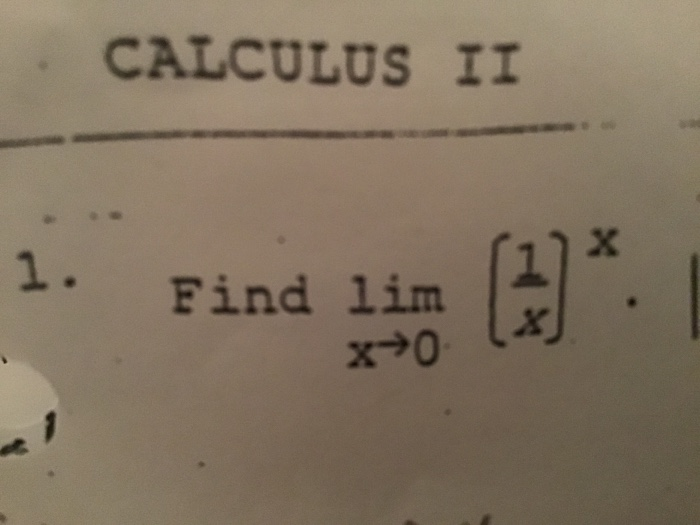 Solved CALCULUS II 1 Find lim | Chegg.com