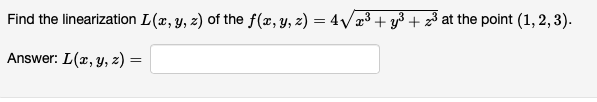 Solved Find the linearization L(x,y,z) of the | Chegg.com