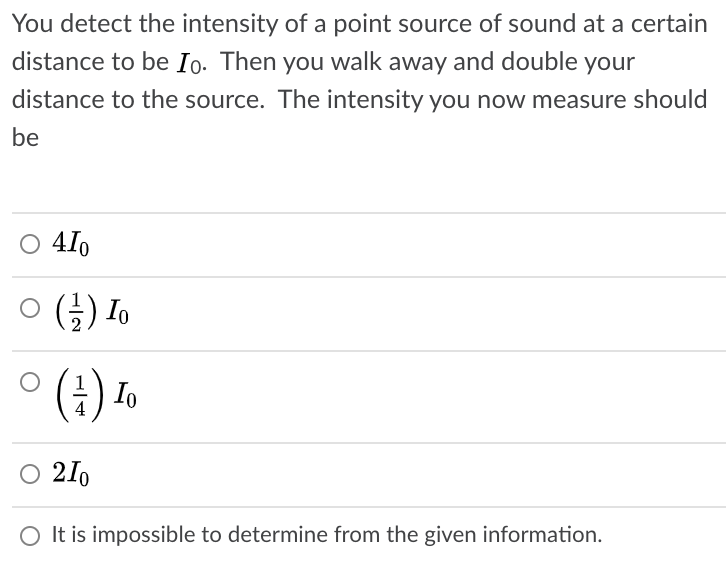 Solved You detect the intensity of a point source of sound | Chegg.com