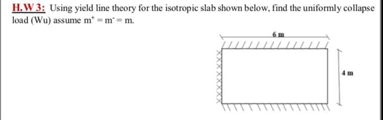 Solved H.W 3: Using yield line theory for the isotropic slab | Chegg.com