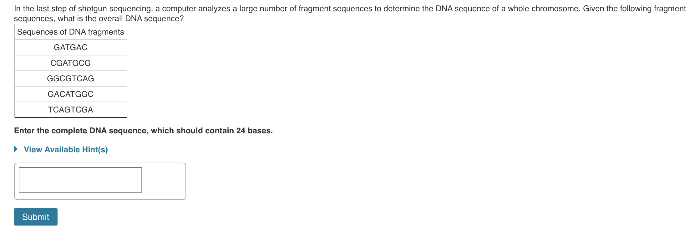 Solved In the last step of shotgun sequencing, a computer | Chegg.com