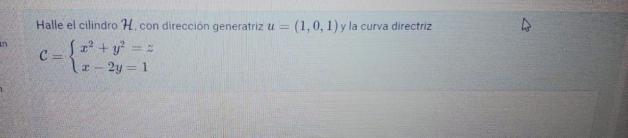 Solved Find the cylinder H, with generatrix direction u = | Chegg.com