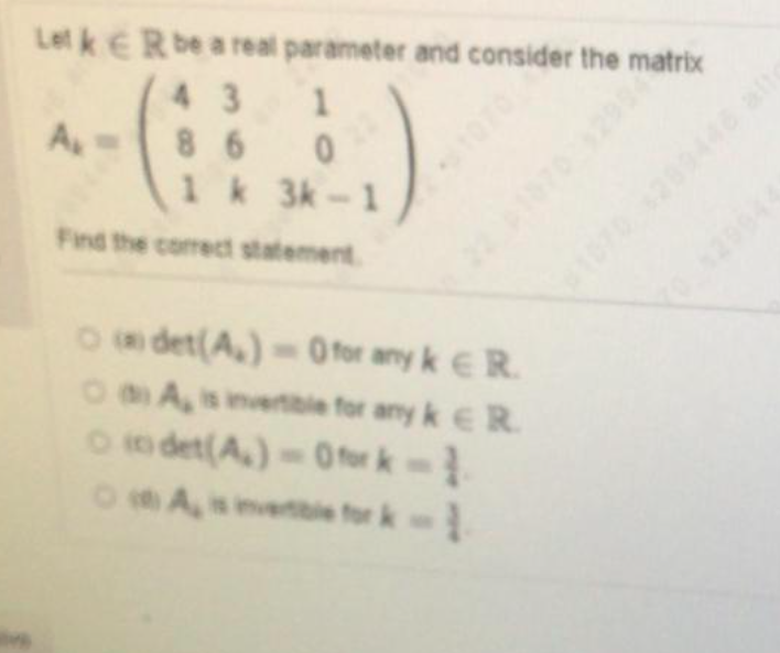 Solved Let k∈R be a real parameter and consider the matrix | Chegg.com