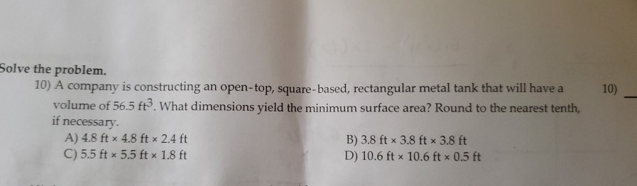Solved Solve the problem. 10) A company is constructing an | Chegg.com